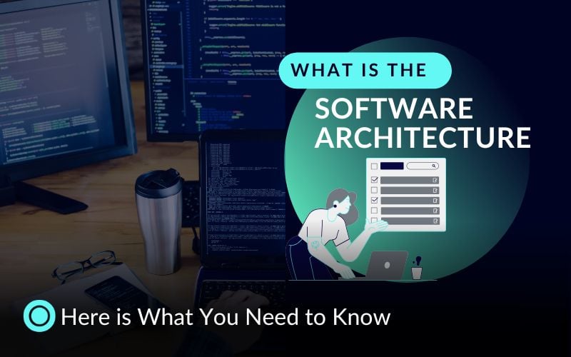 The A-Z of Software Architecture: The Ultimate Guide